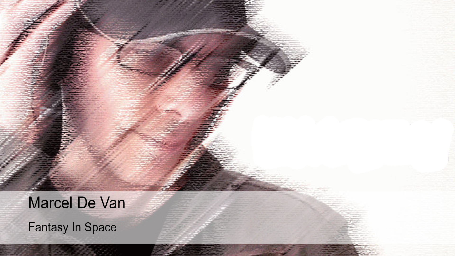 Marcel De Van. Fantasy In Space - смотреть онлайн | архив передач ...